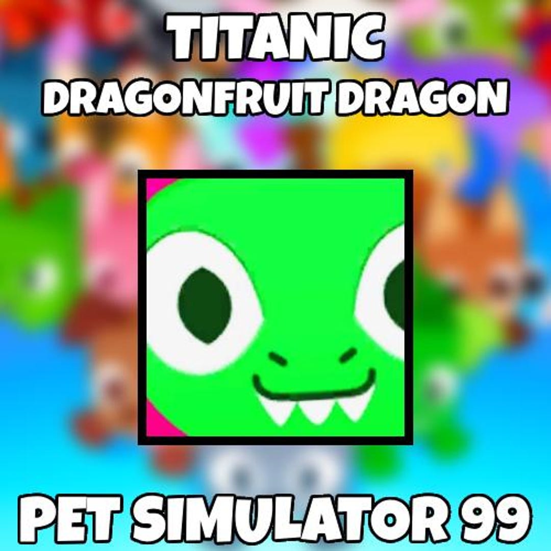 Titanic Dragonfruit Dragon Pet Simulator 99 Pet Sim 99 - Etsy