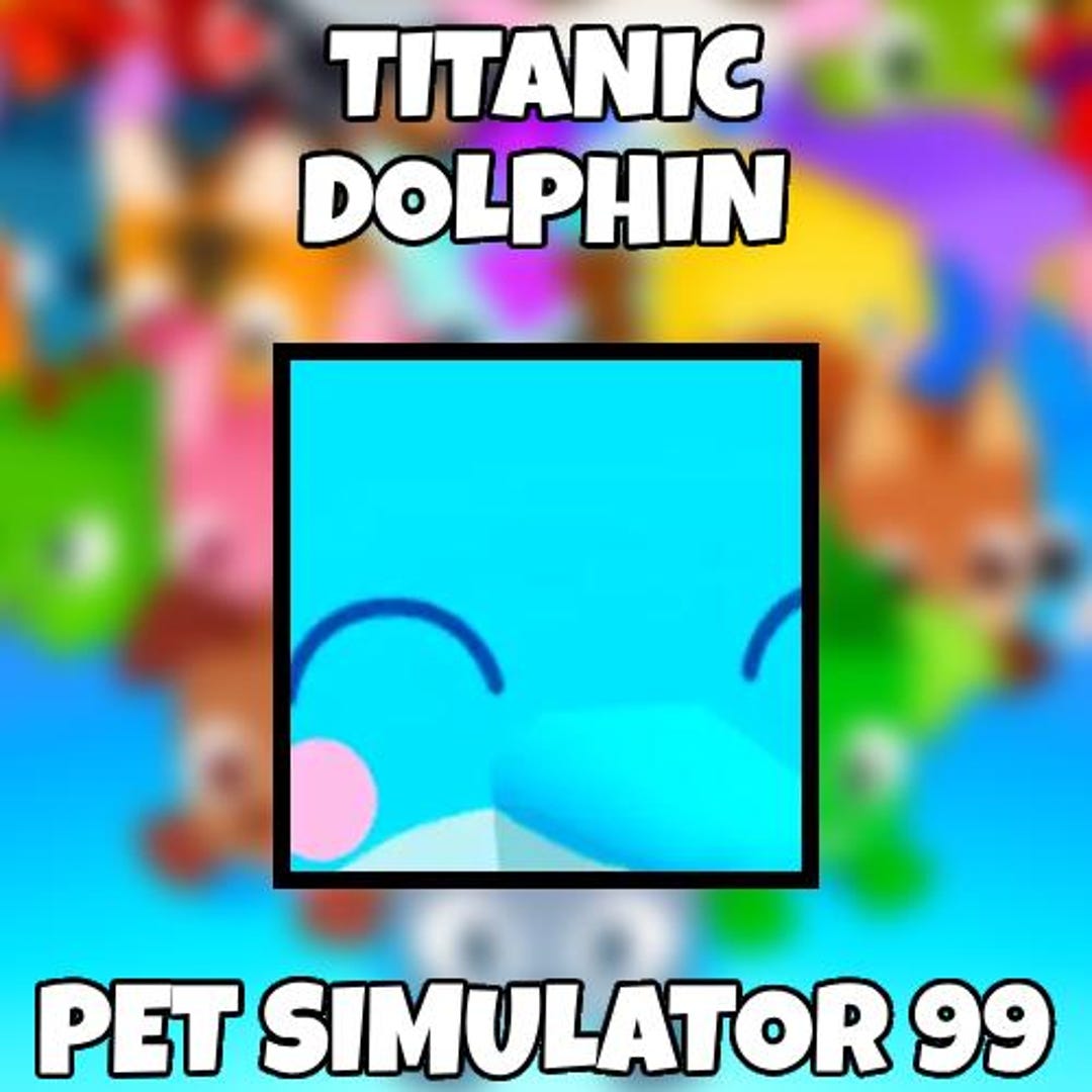 Titanic Dolphin Pet Simulator 99 Pet Sim 99 - Etsy