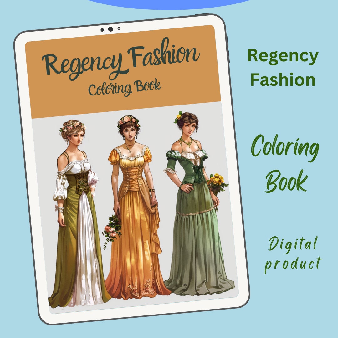 Regency Fashion Printable Coloring Sheets Historical Fashion Fashion ...
