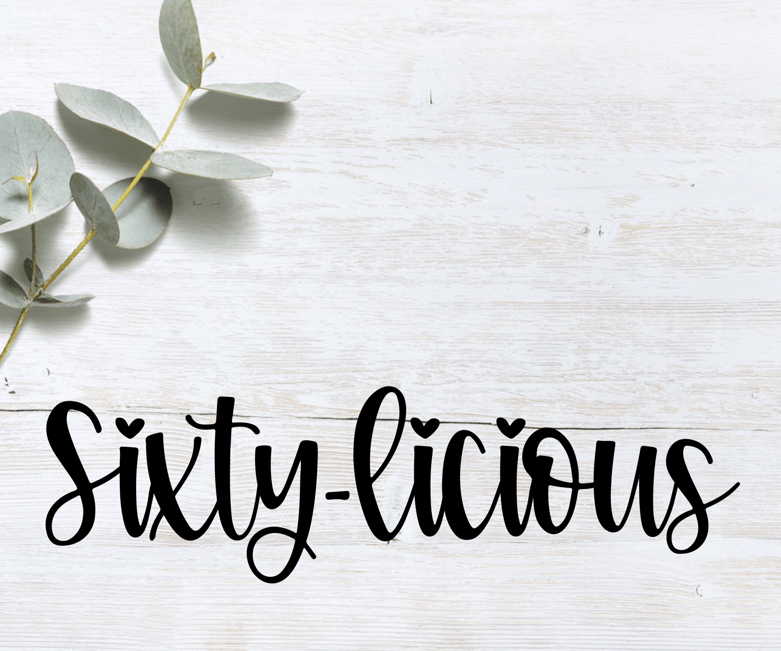 Sixty-licious 60th Birthday SVG, Mama Birthday, Birthday Queen, Adult ...