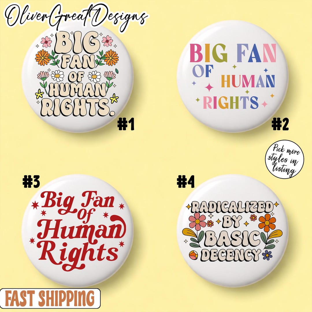 Big Fan of Human Rights Pin, Radicalized by Basic Decency Sticker ...