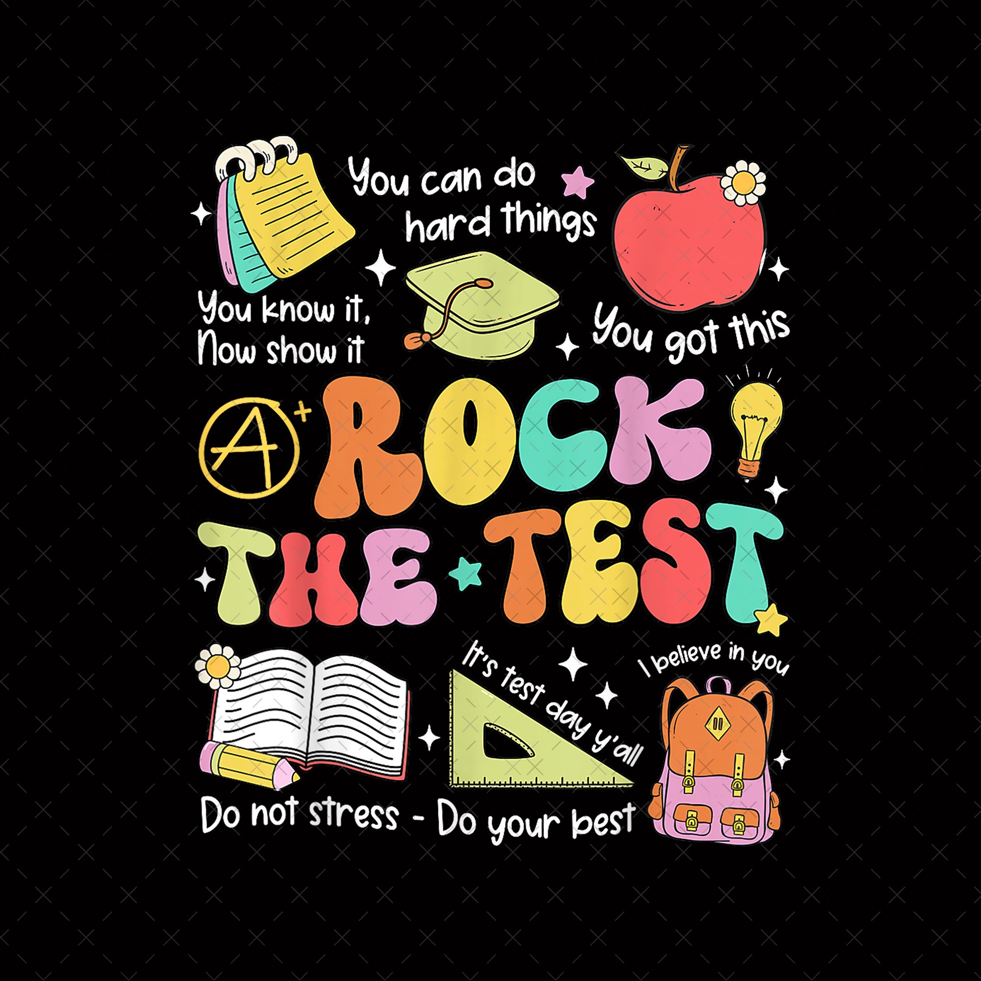 Rock the Test Png, Testing Day Sublimation, Don't Stress Just Do Your ...