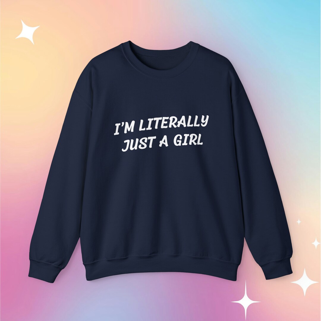 Funny Girl Sweatshirt Funny Sweater Funny Girlfriend BFF - Etsy