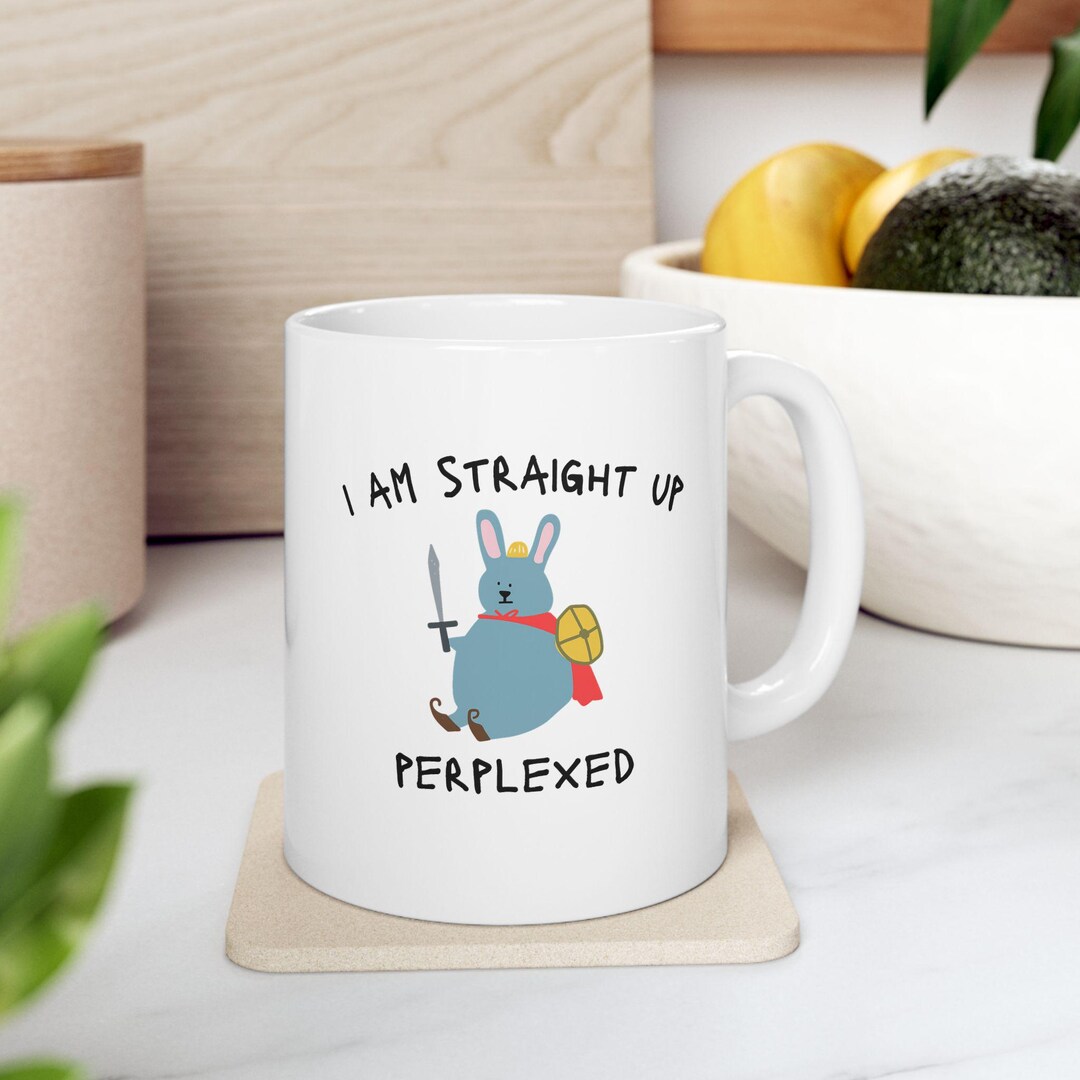 Perplexed Mug Funny Coffee Mug Weirdcore Meme Mug Funny Gift for Friend ...