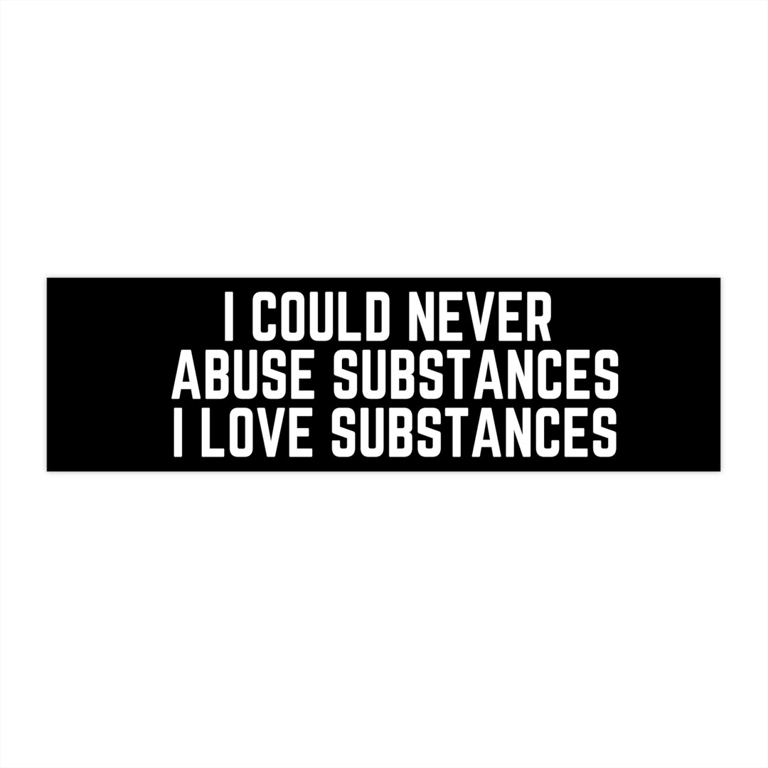 Drugs Bumper Sticker, Funny Meme Bumper Sticker, Funny Weird Car ...