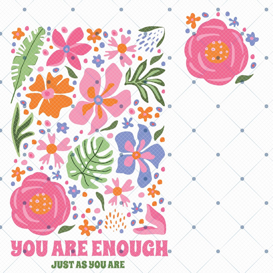 You Are Enough Flower Png, Mental Health Png, You Are Enough Just as ...