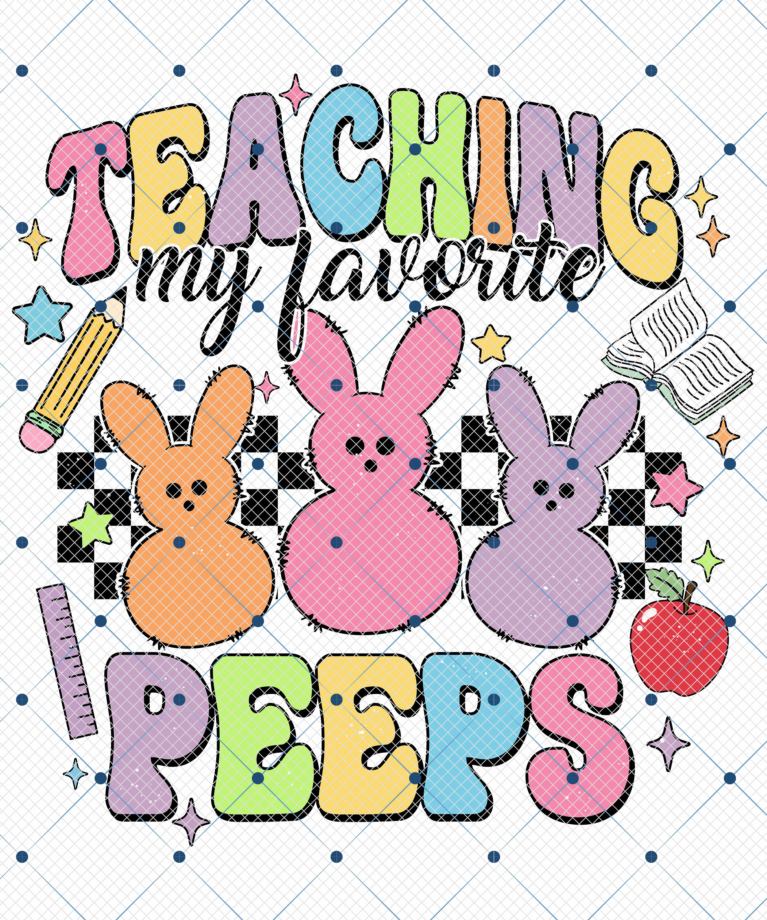 Teaching My Favorite Peeps PNG, Teacher Png, Easter Png, Easter Bunny ...