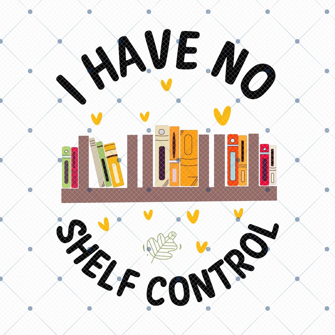 Retro Groovy I Have No Shelf Control Png, Book Lover Gift, Retro ...
