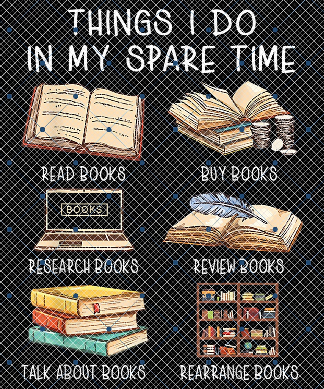 Things I Do in My Spare Time Png, Reading Books Png, Book Lover Gift ...