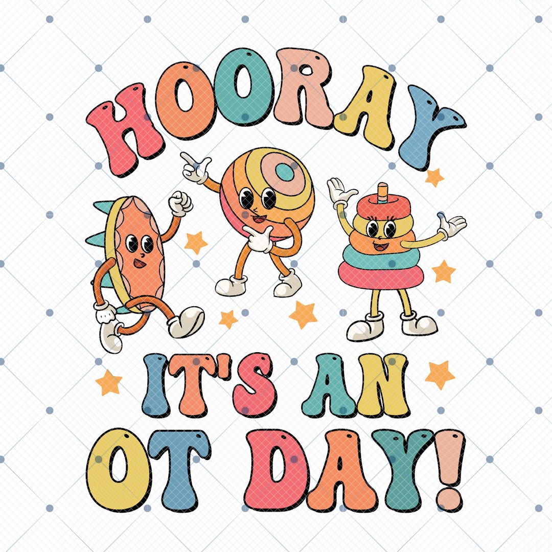 Horray It's an OT Day Png, Occupational Therapy Png, Occupational ...