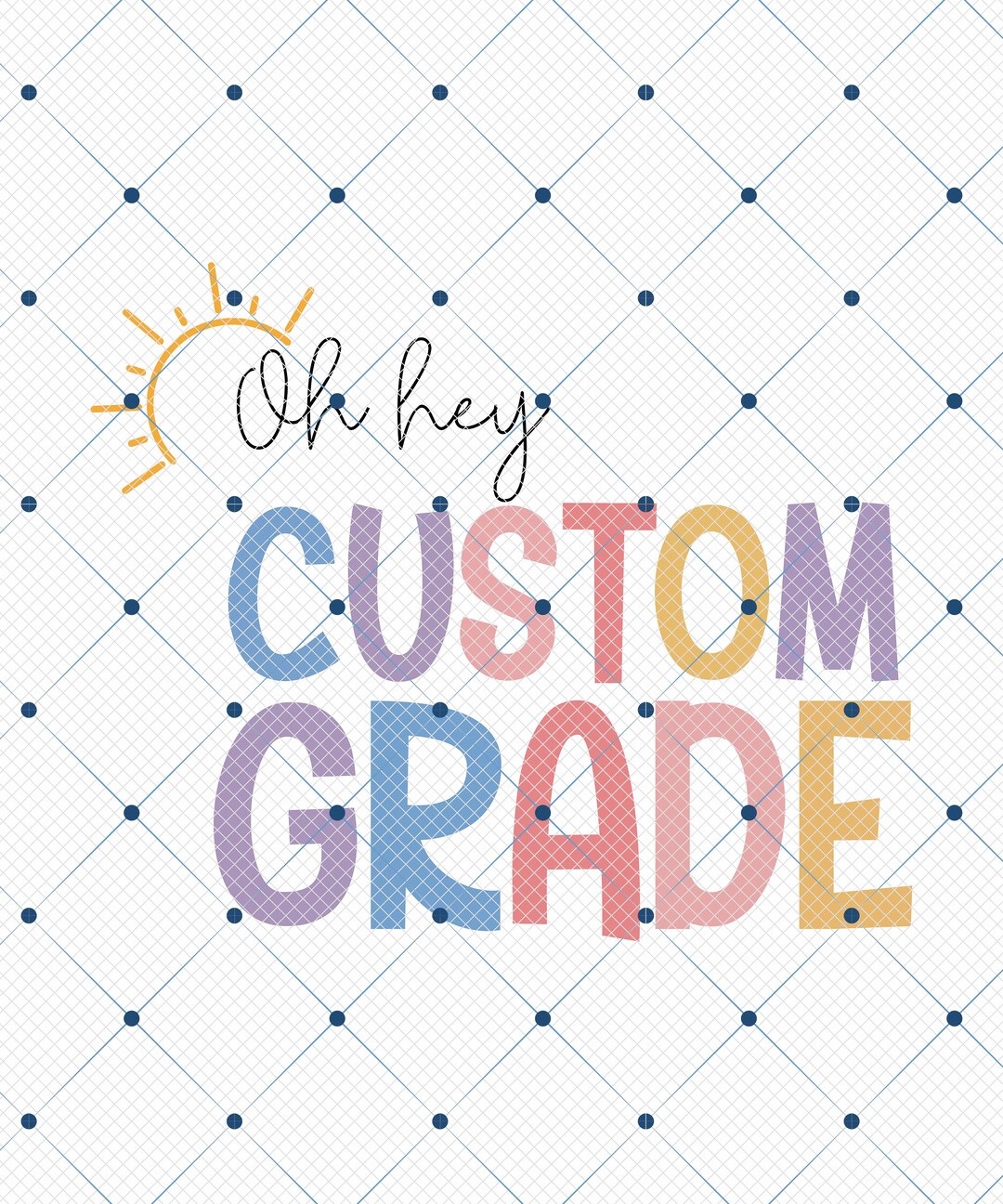 Oh Hey Custom Grade Png, Retro Teacher Png, Oh Hey Kindergarten Png ...