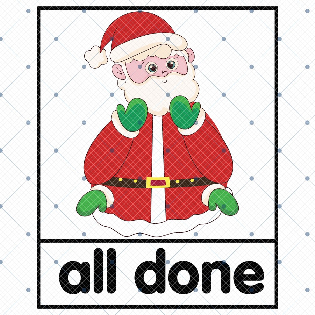 All Done Santa Christmas Png, SPED Teacher Christmas Png, All Done Sign ...