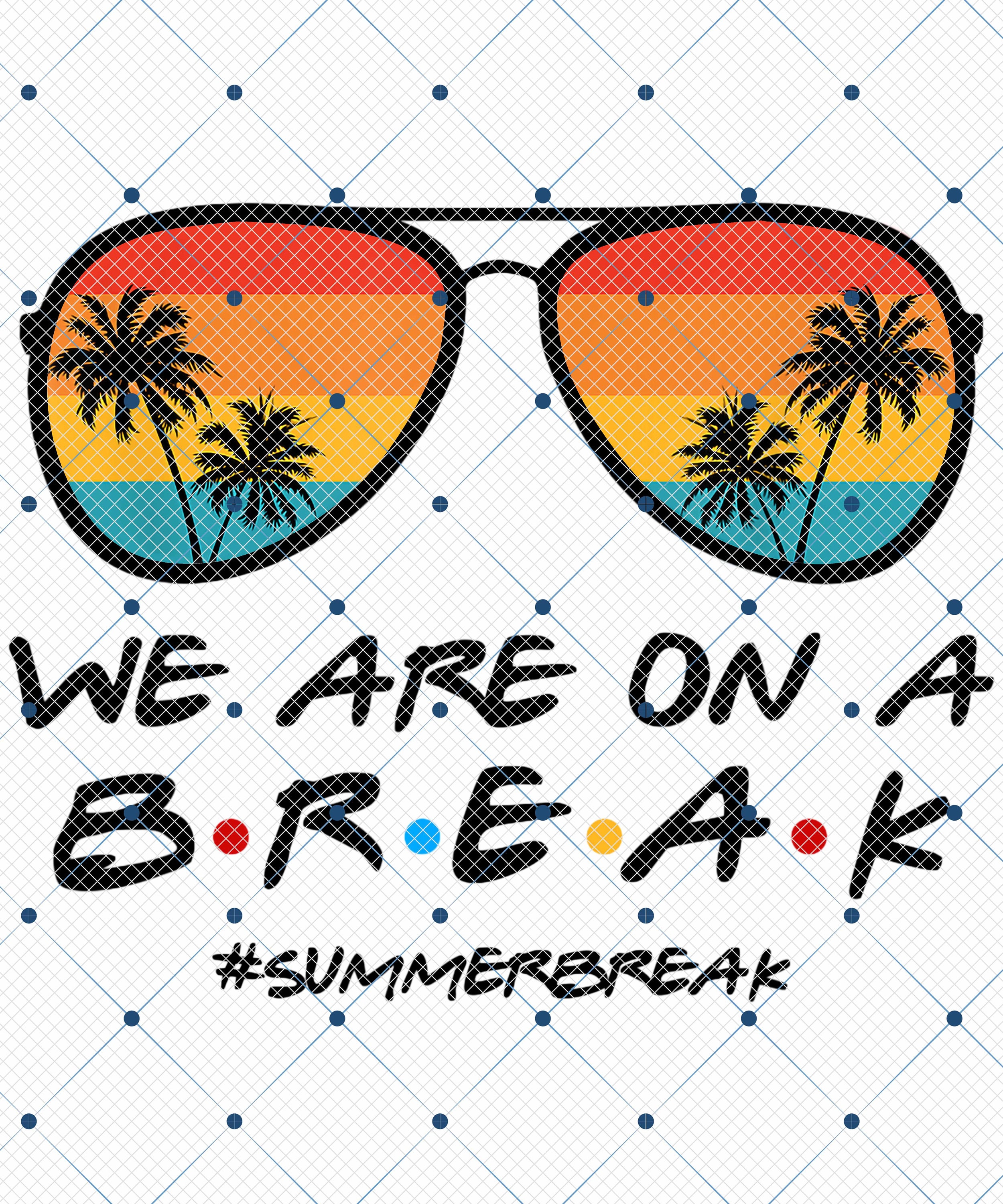 We Are on A Break Png, Summer Break Png, Hello Summer Png, Goodbye ...