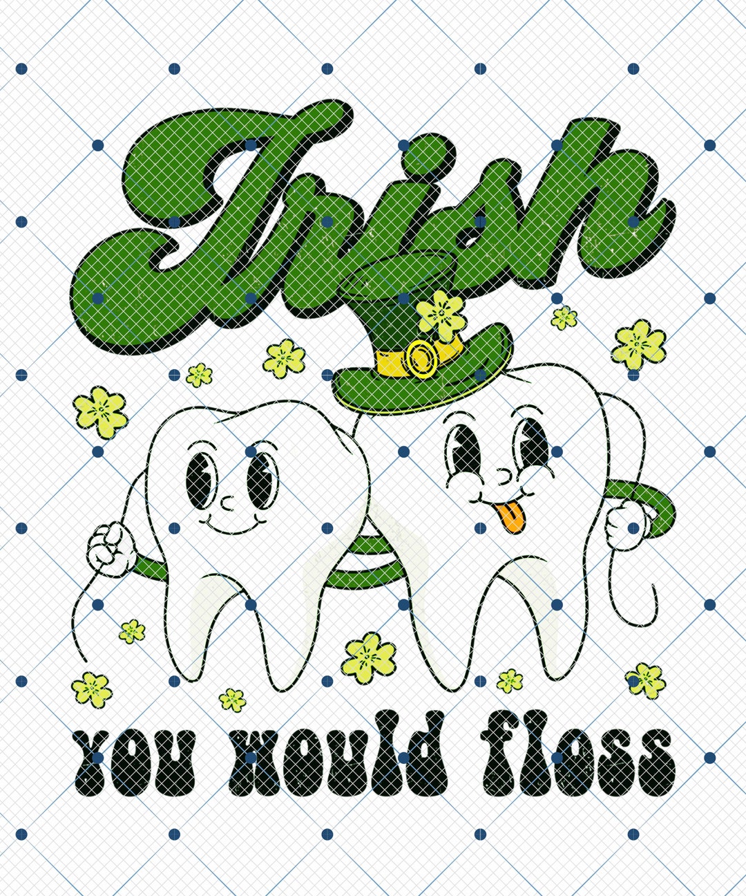 Irish You Would Floss Png, Dental St Patrick's Day Png, Shamrock Tooth ...