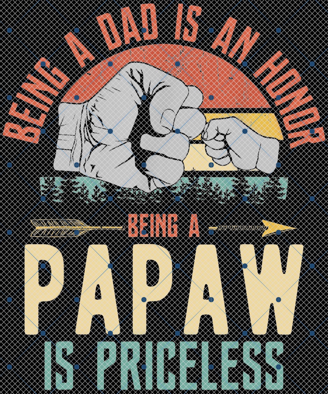 Being A Dad is an Honor Png, Being Poppa is Priceless Png, Father's Day ...