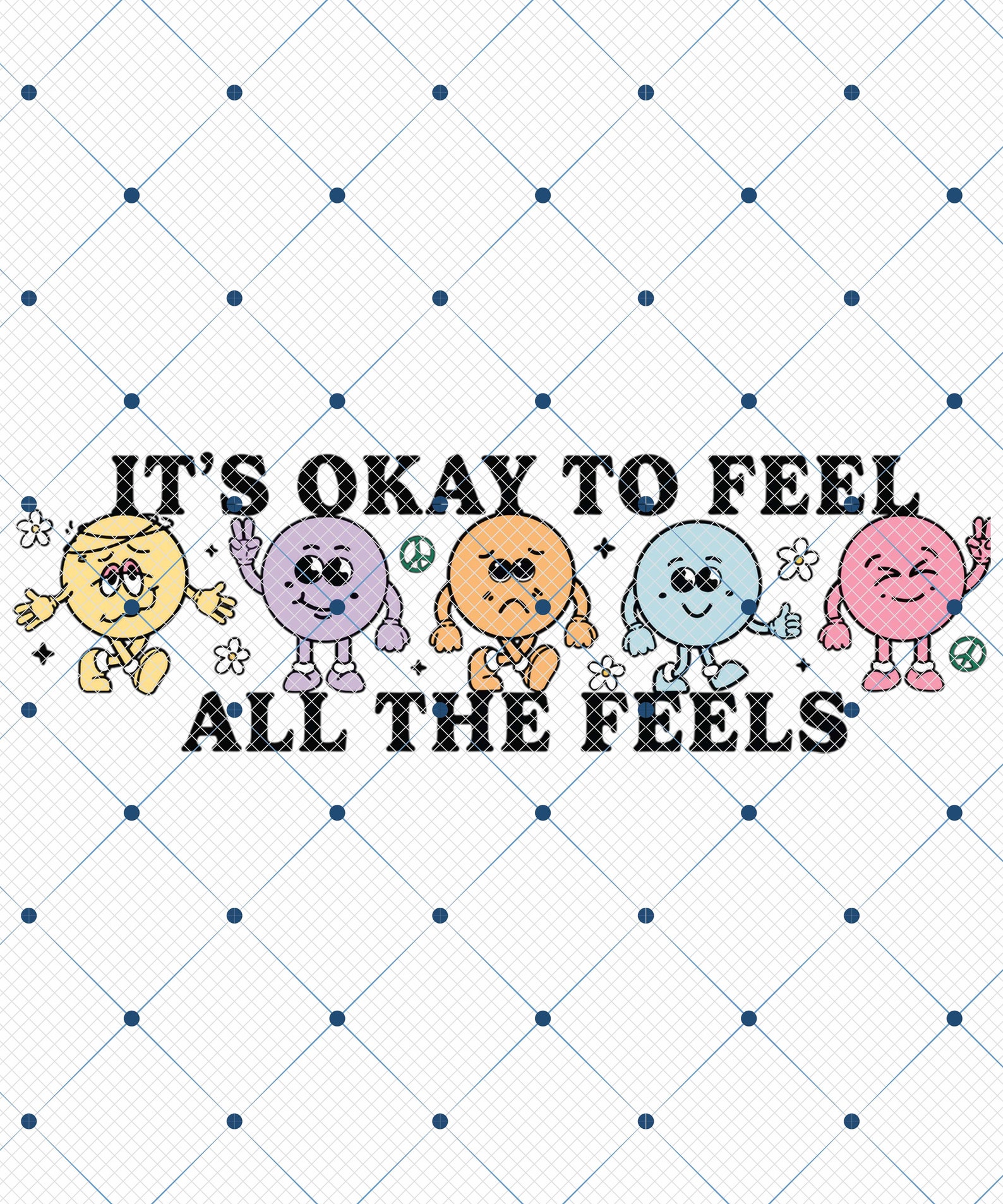 It's Okay to Feels All the Feels Your Feelings Mental Health Png ...