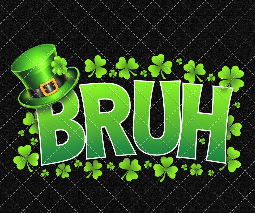 Bruh St Patrick's Day Png, Lucky Png, Green Shamrock Png, Funny St ...