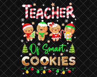 Teacher of Smart Cookies Png Merry Christmas Teacher Png - Etsy