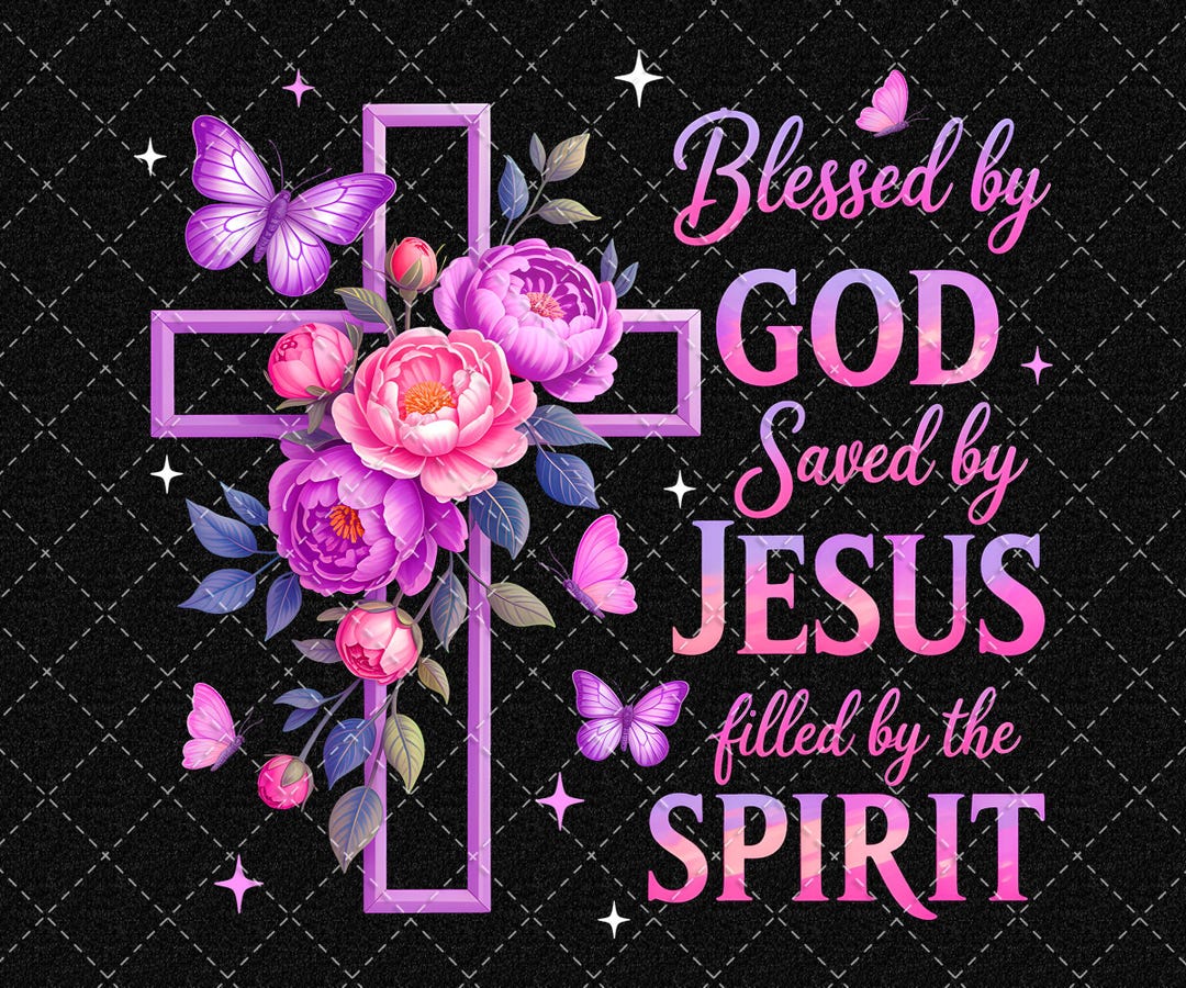 Floral Christian Png: Bless by God, Saved by Jesus (digital Download ...