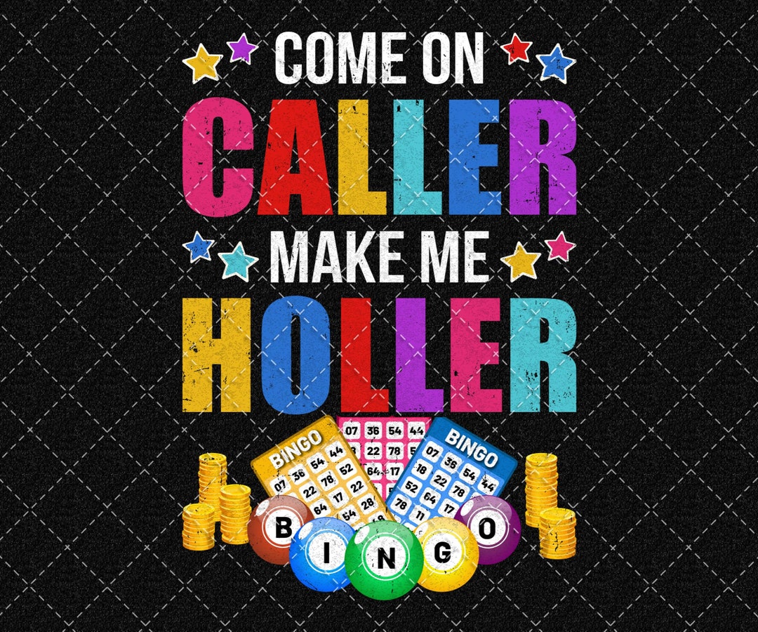 Come on Caller Make Me Holler PNG, Bingo Game Design Png, Bingo Squad ...
