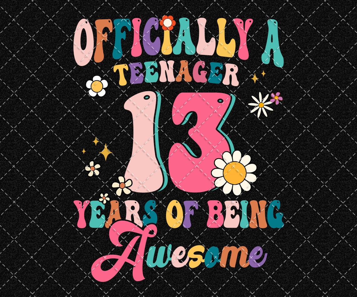 Thirteen Official Teenager Png. 13th Birthday Png, Hello 13th Png ...