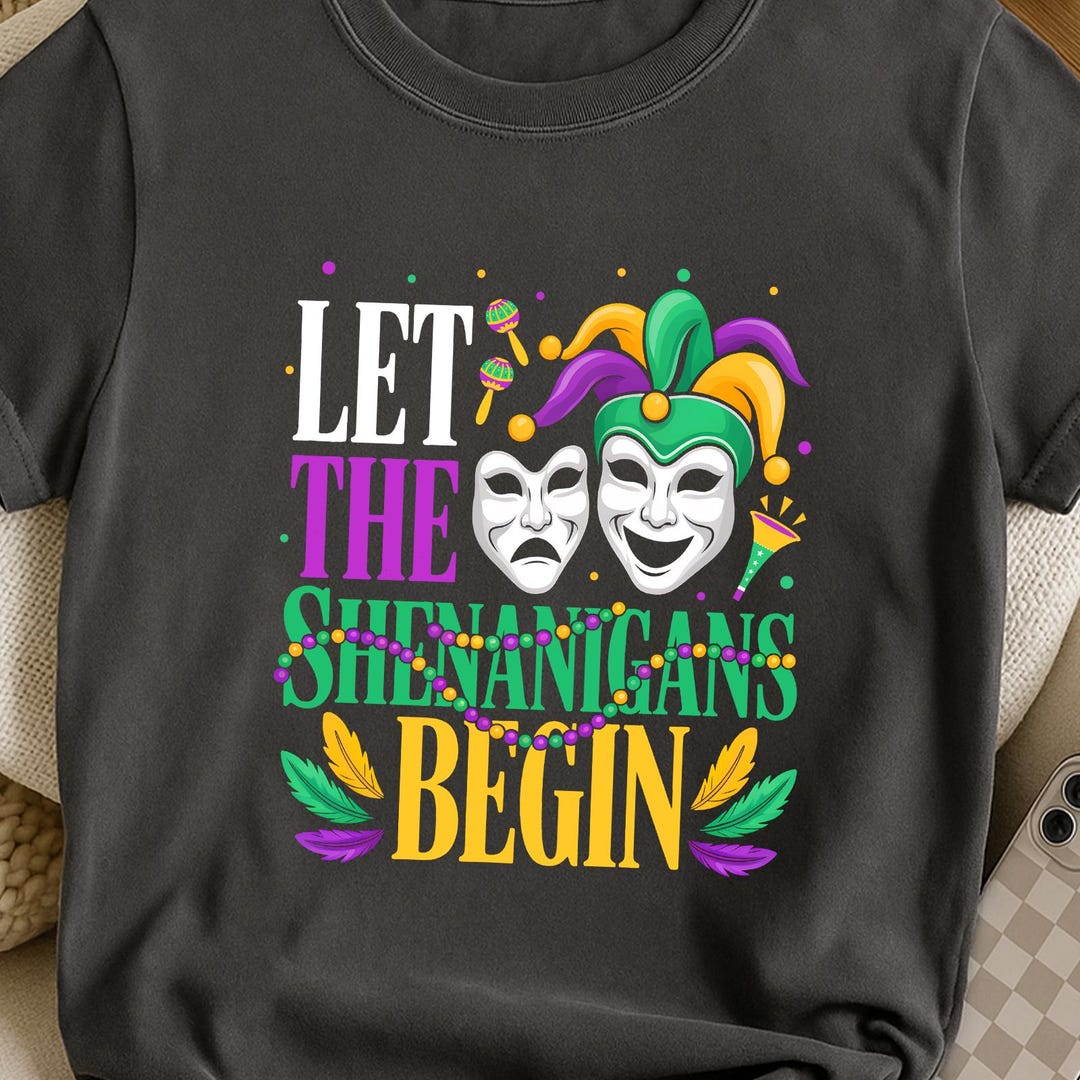 Let the Shenanigans Begin Mardi Gras PNG, Fat Tuesday Png, Happy Mardi ...