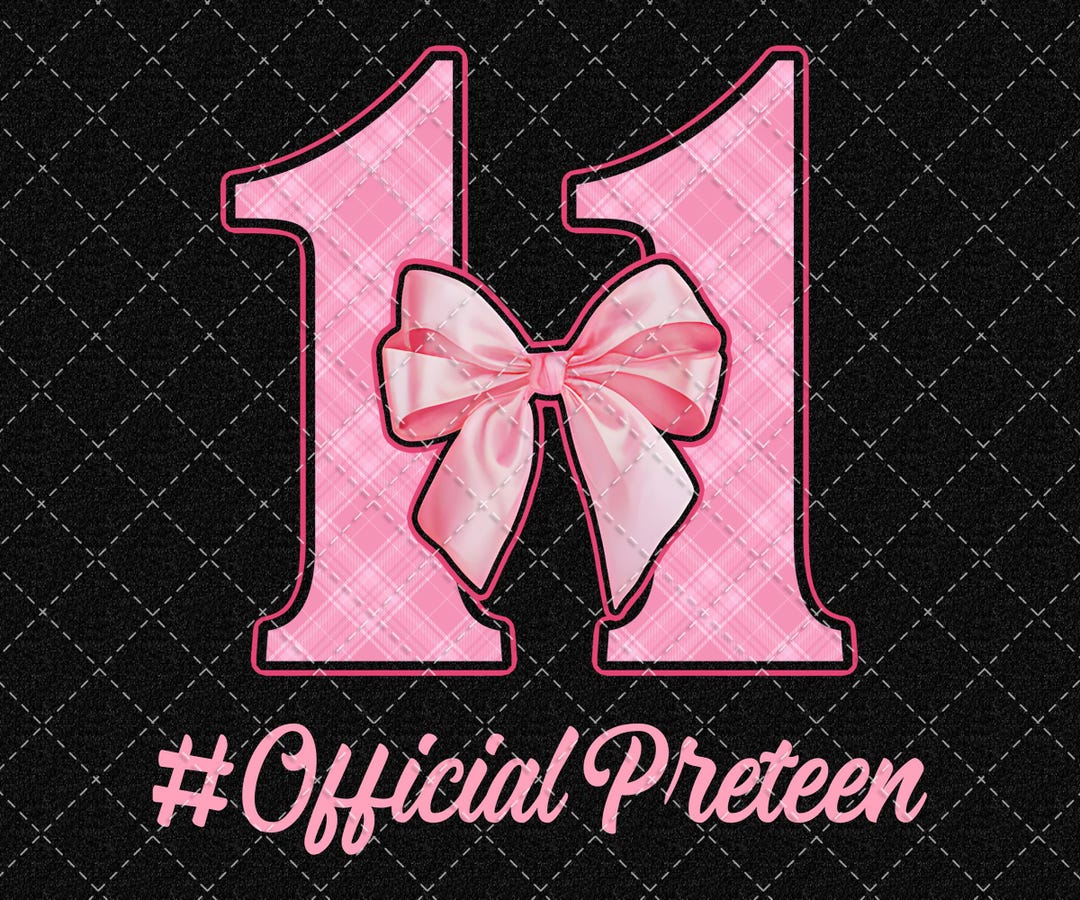 11th Birthday Pink Coquette Png, Official Preteen Png, 11th Birthday ...