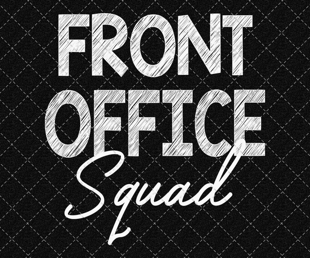Front Office Squad 2024 Png, Front Office Dream Team Png, Back to ...