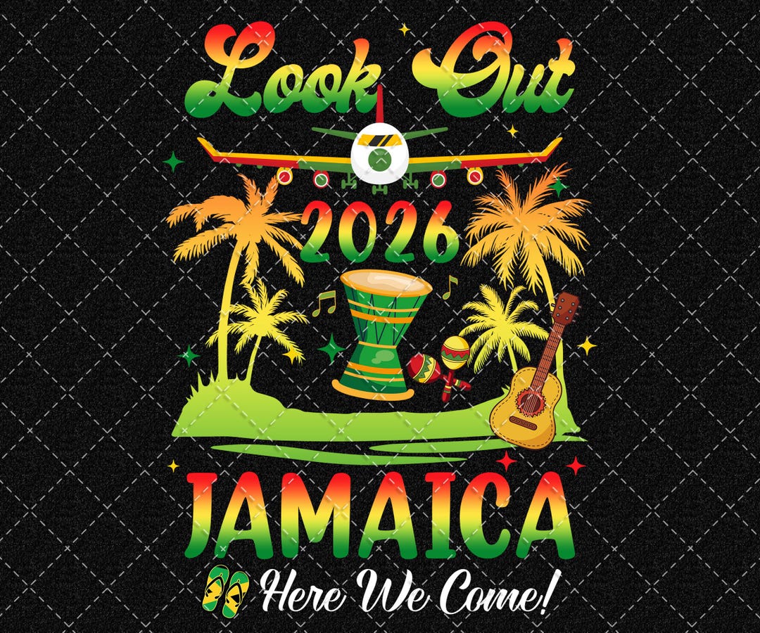 Look Out Jamaica Here We Come, Jamaica Vacation 2026 PNG, Jamaica ...