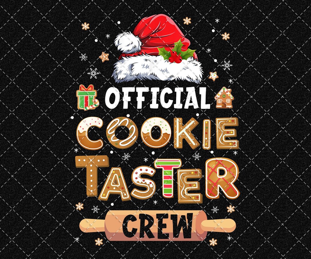 Cookie Taster Crew PNG: Christmas Baker Design (digital Download ...