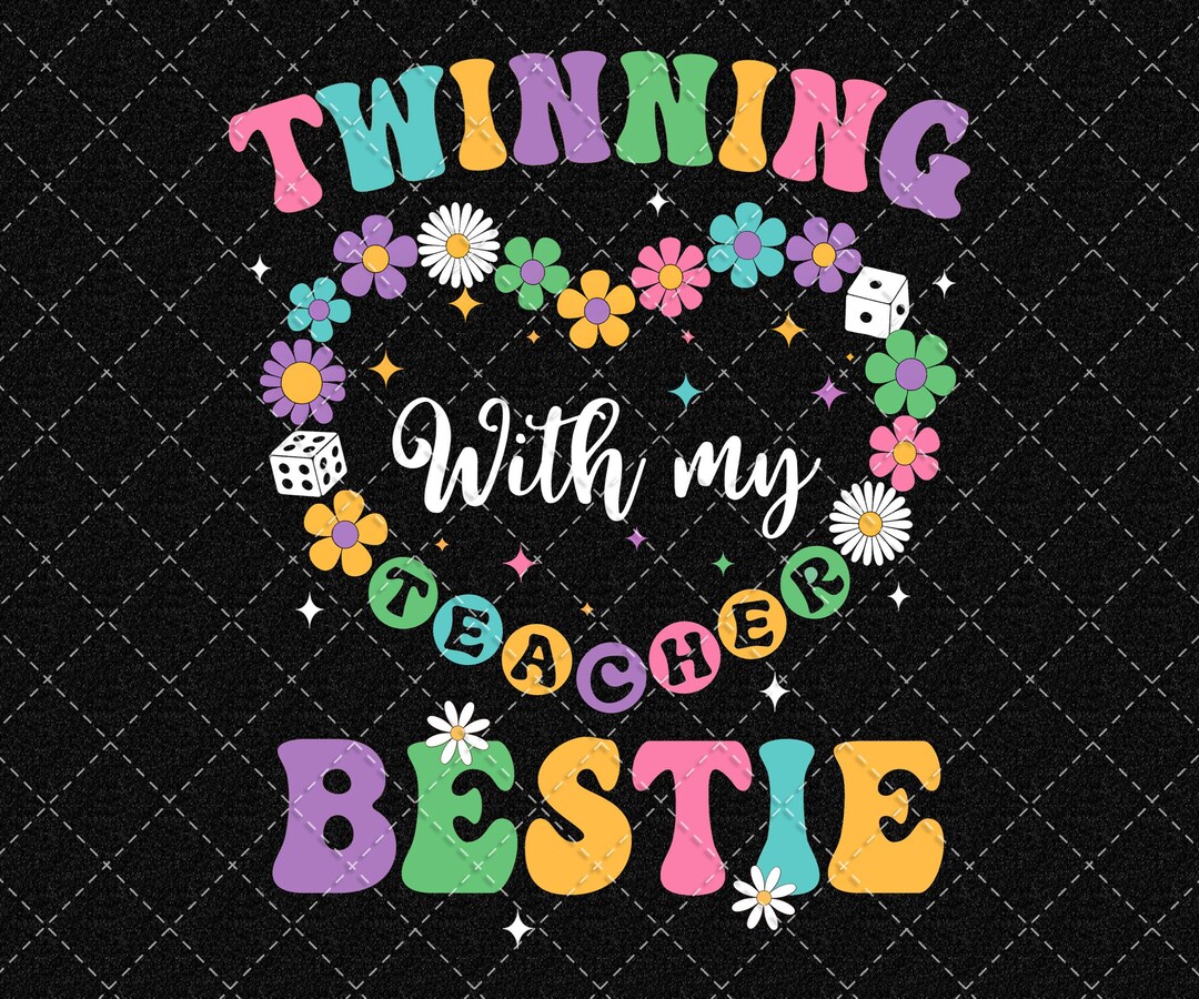 Twinning With My Teacher Bestie Png: Twin Day Design Digital Download ...
