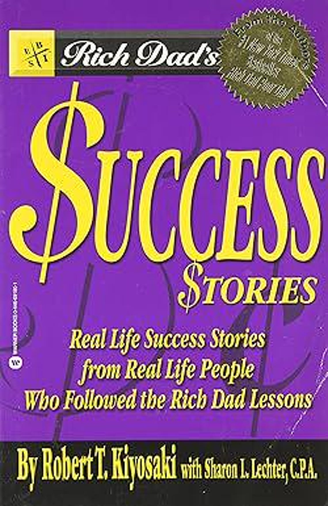Rich Dad's Success Stories: Real Life Success Stories From Real Life ...
