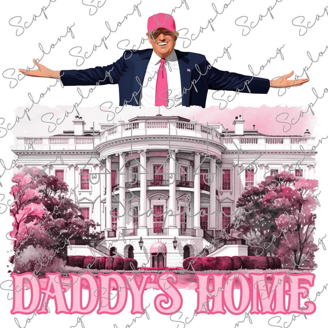 Daddy's Home PNG, We Won Png, Trump Won Again PNG, Trump 2024 Png ...