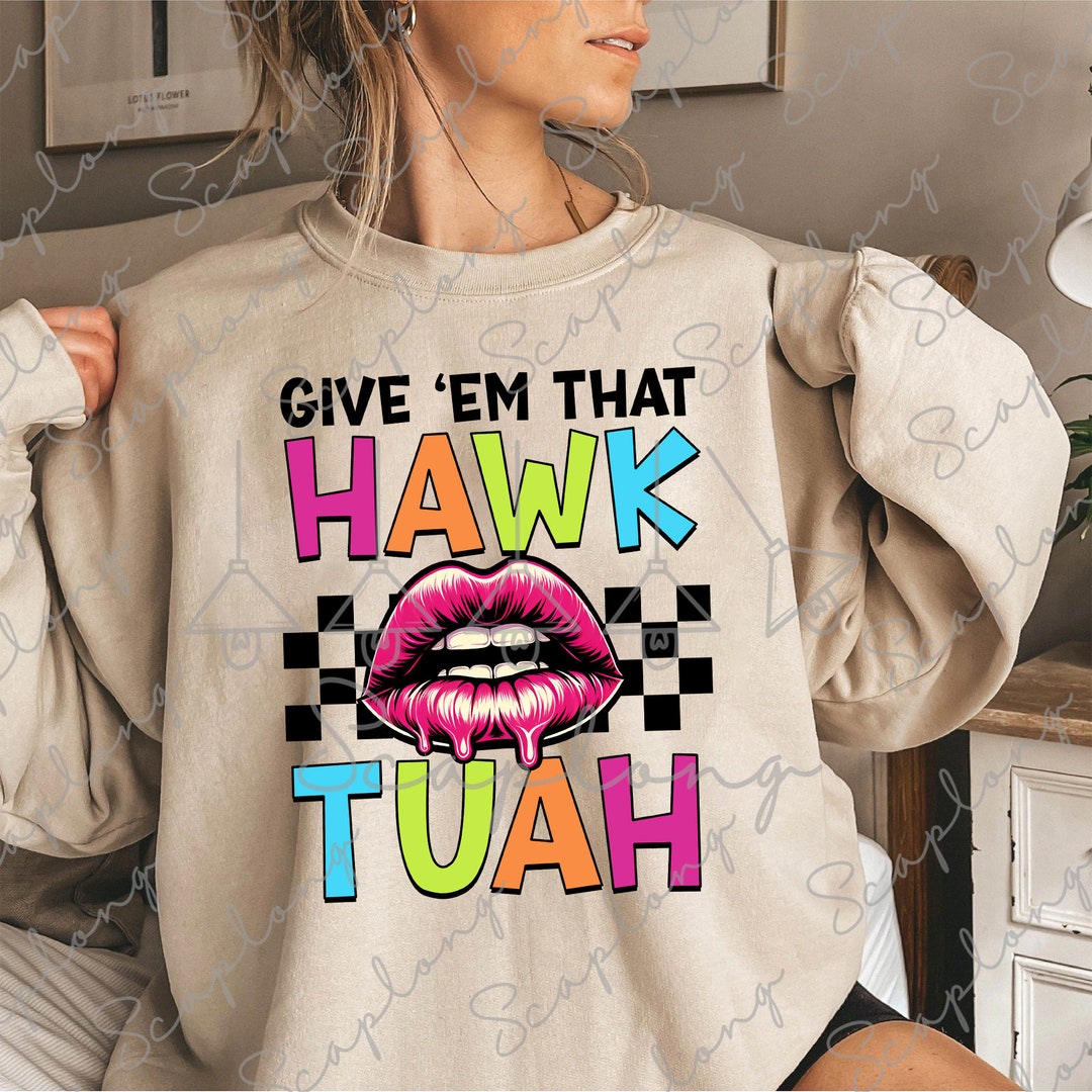 Give'em That Hawk Tuah Png, Hawk Tuah Lip Png, Hawk Tuah Spit on That ...