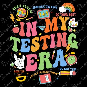 In My Testing Era Png, Rock the Test Png, Funny Test Day Teacher Png ...
