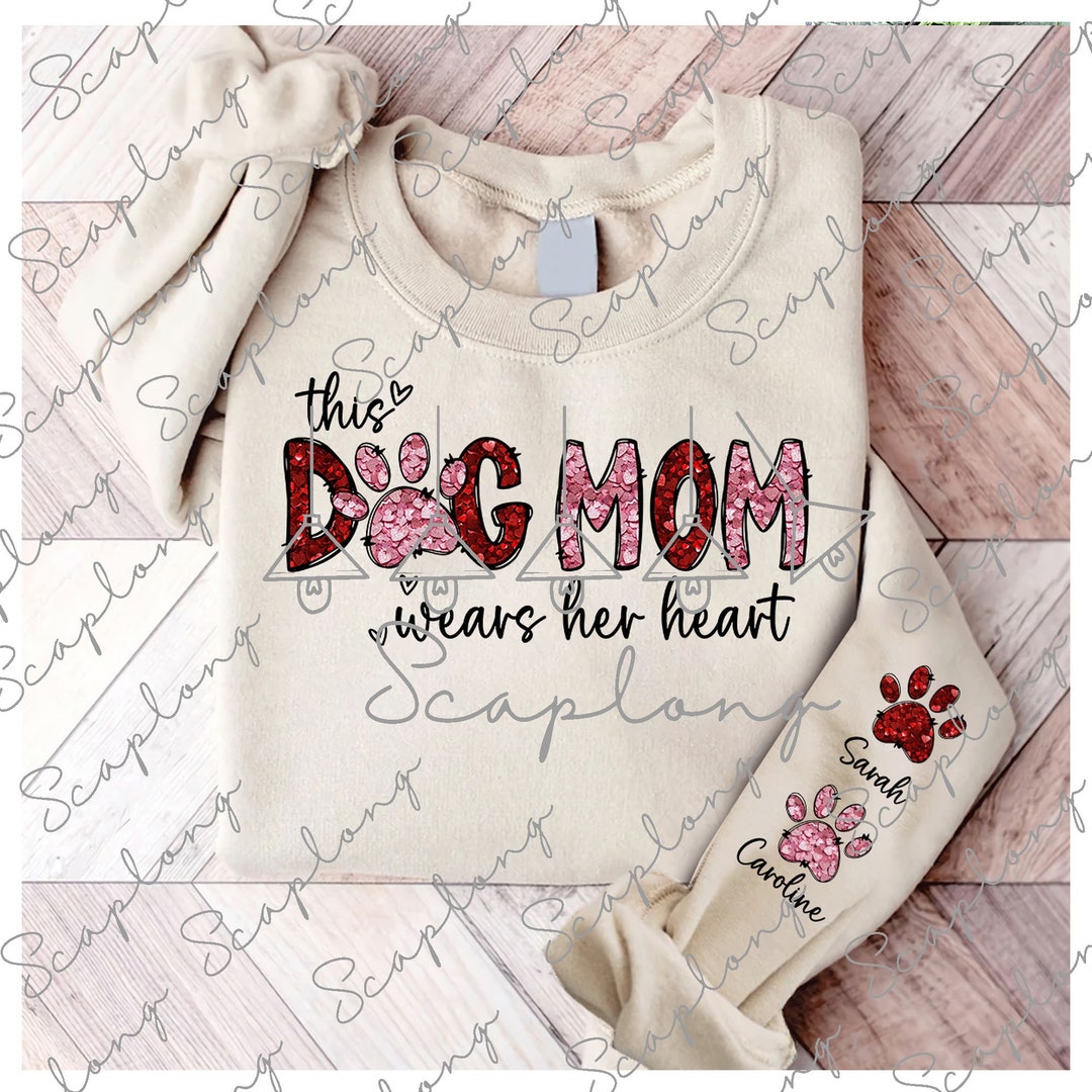 This Dog Mom Wears Her Heart Png, Custom Paw Print, Pink Glitter Faux ...