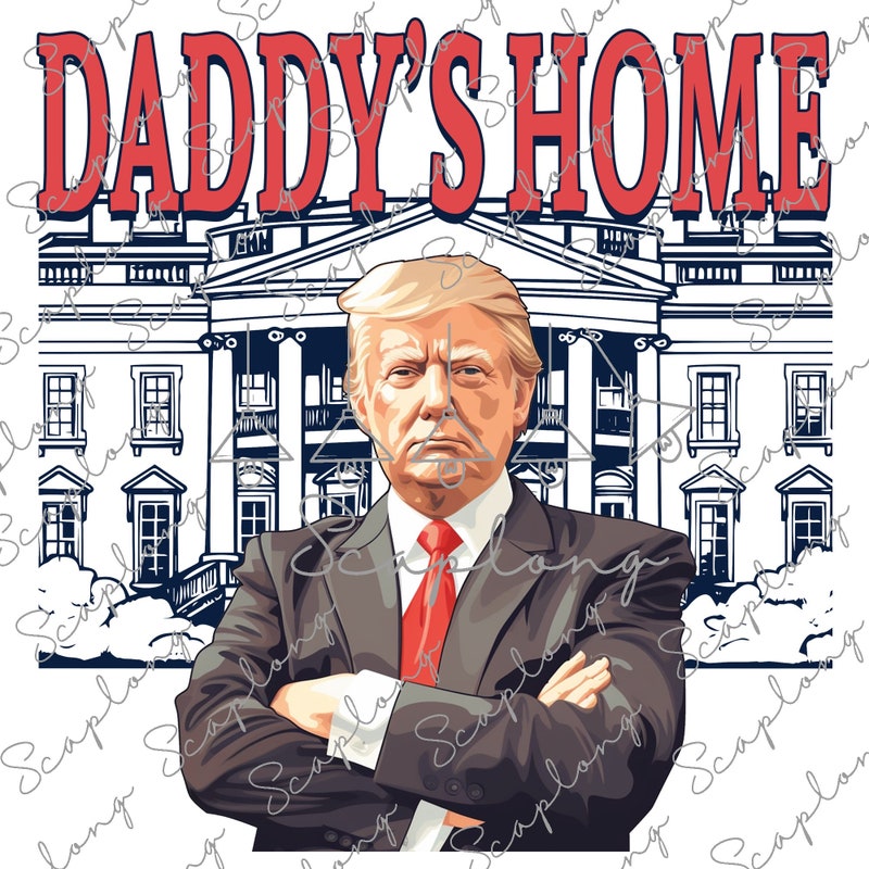 Daddys Home Trump Png - Etsy