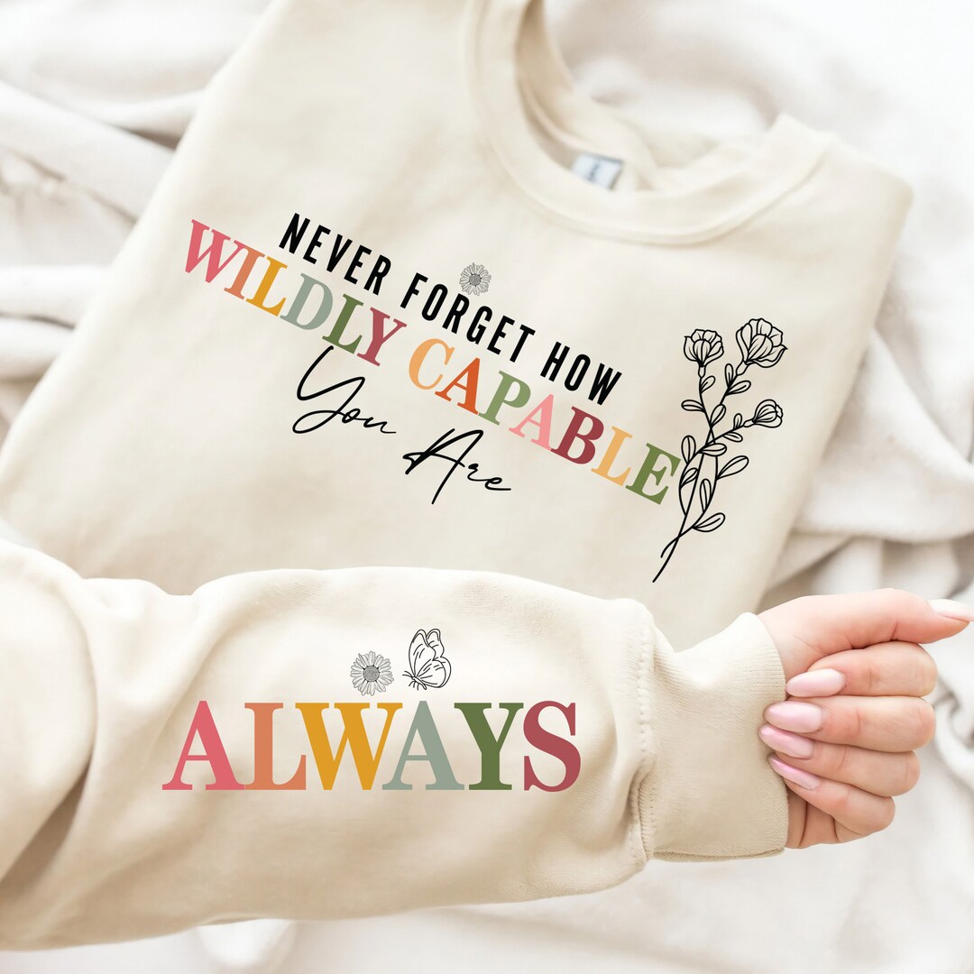Bundle Never Forget How Wildly Capable You Are SVG, Motivational Sleeve ...