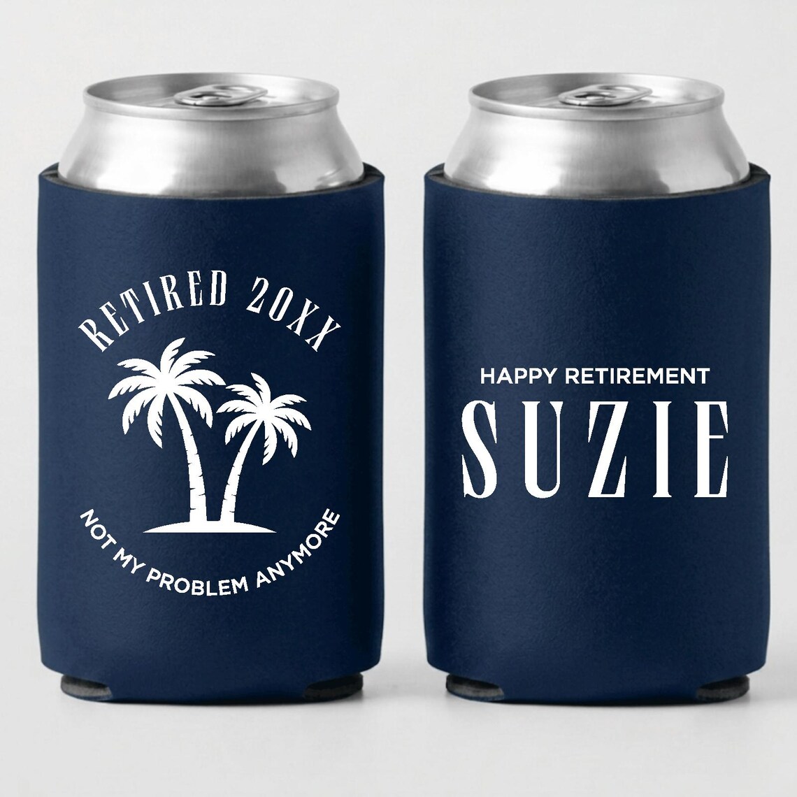 Not My Problem Anymore Retirement Can Cooler, Funny Party Favor ...