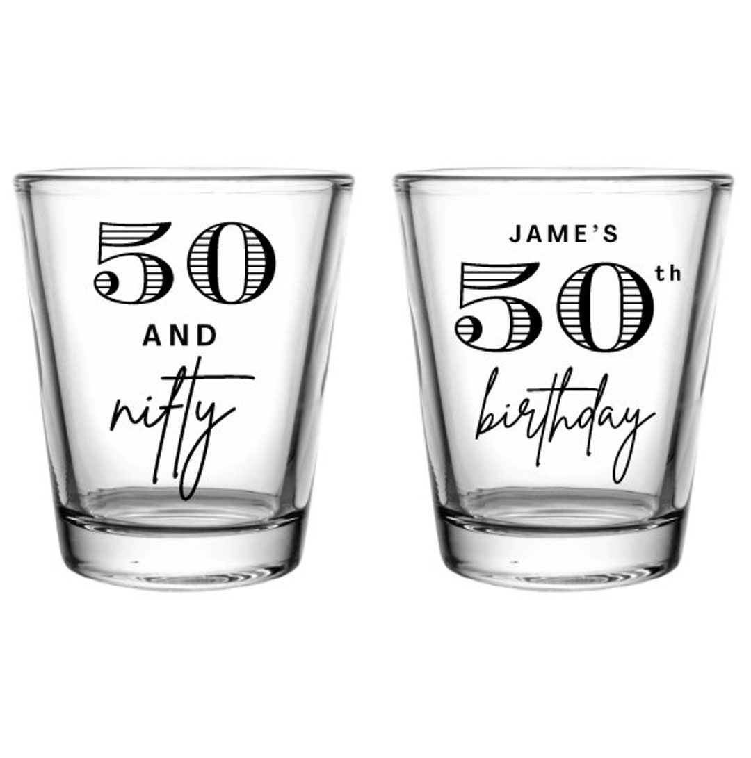 50th Birthday Shot Glass Favors 50 And Nifty Shot Glass Favor Customized 50th Birthday Shot