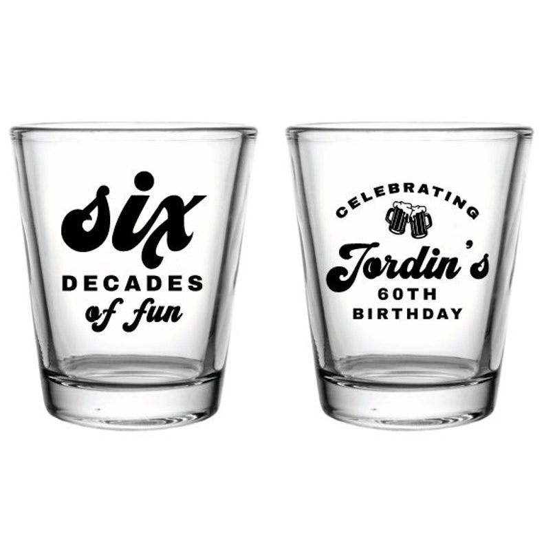 60th Birthday Shot Glasses Six Decades Of Fun 60th Birthday Shot Glass Favors Personalized