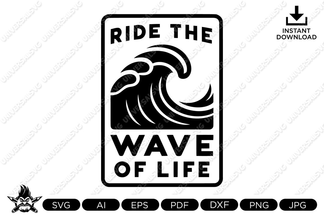 Wave SVG, Ride the Wave of Life, Inspirational Quote Svg, Wave Png ...