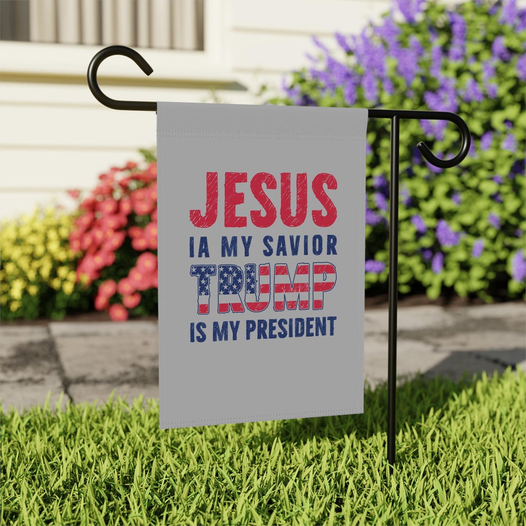 Garden & House Banner Jesus is My Savior Trump is My President Front ...