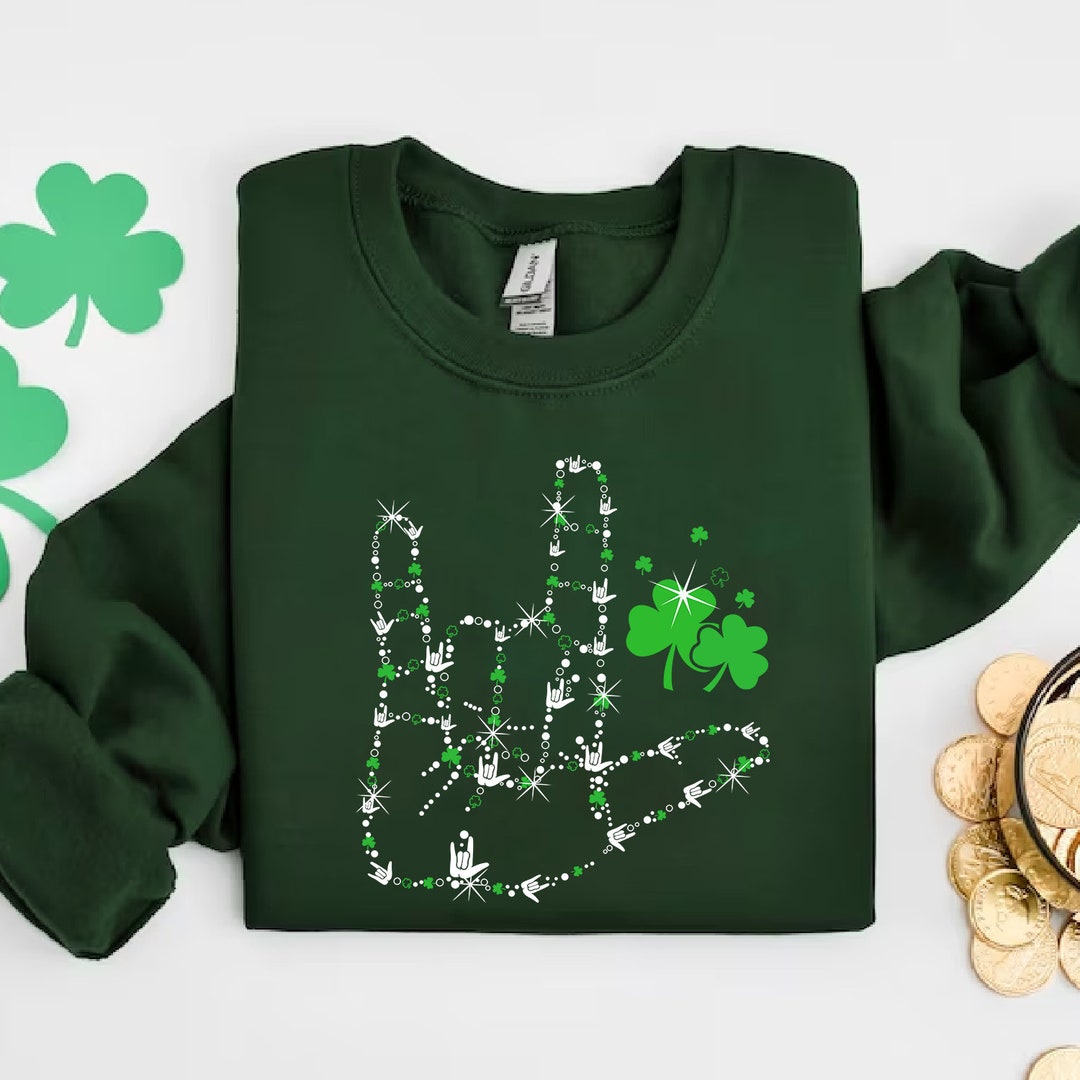 Sign Hand St Patricks Day Sweatshirt, ASL Patrick's Day Shirt, Lucky ...