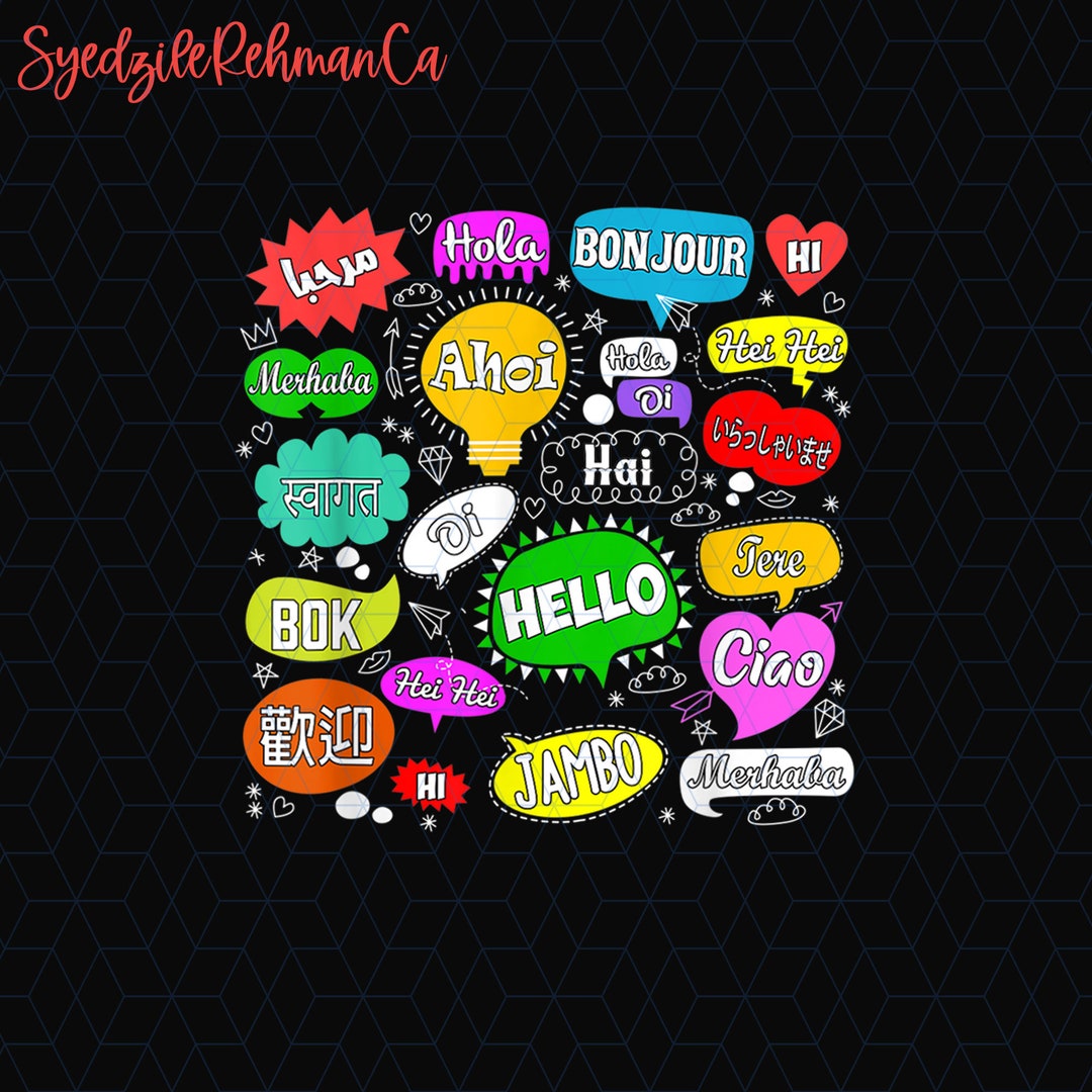 Hello Word in Different Languages Png, Funny Language Teacher Png ...