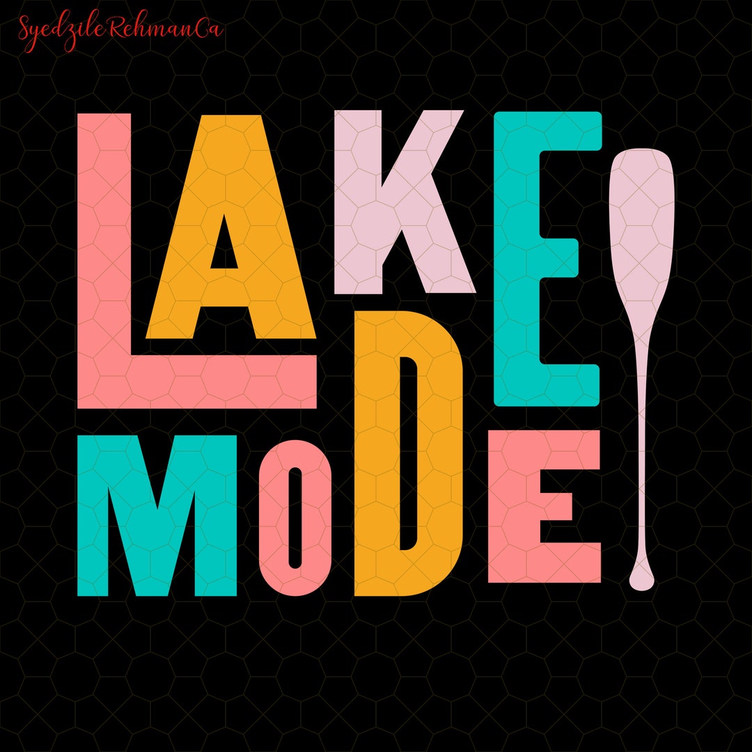 Lake Mode Svg, Lake Hello Summer Svg, Summer Vacation, Lake Life, Lake ...