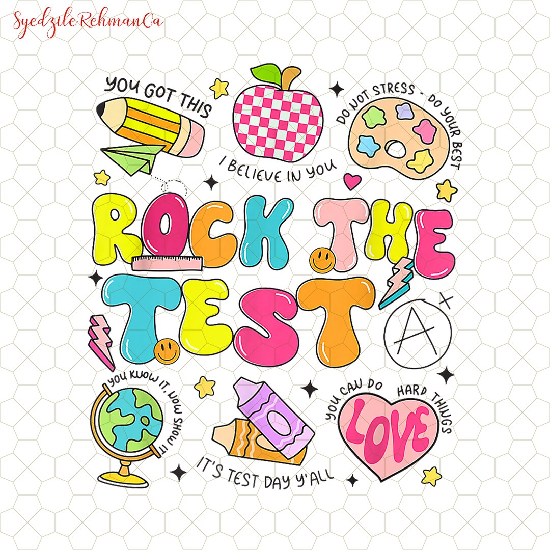 Rock the Test Testing Day Motivational Teacher Student Png, I Love the ...