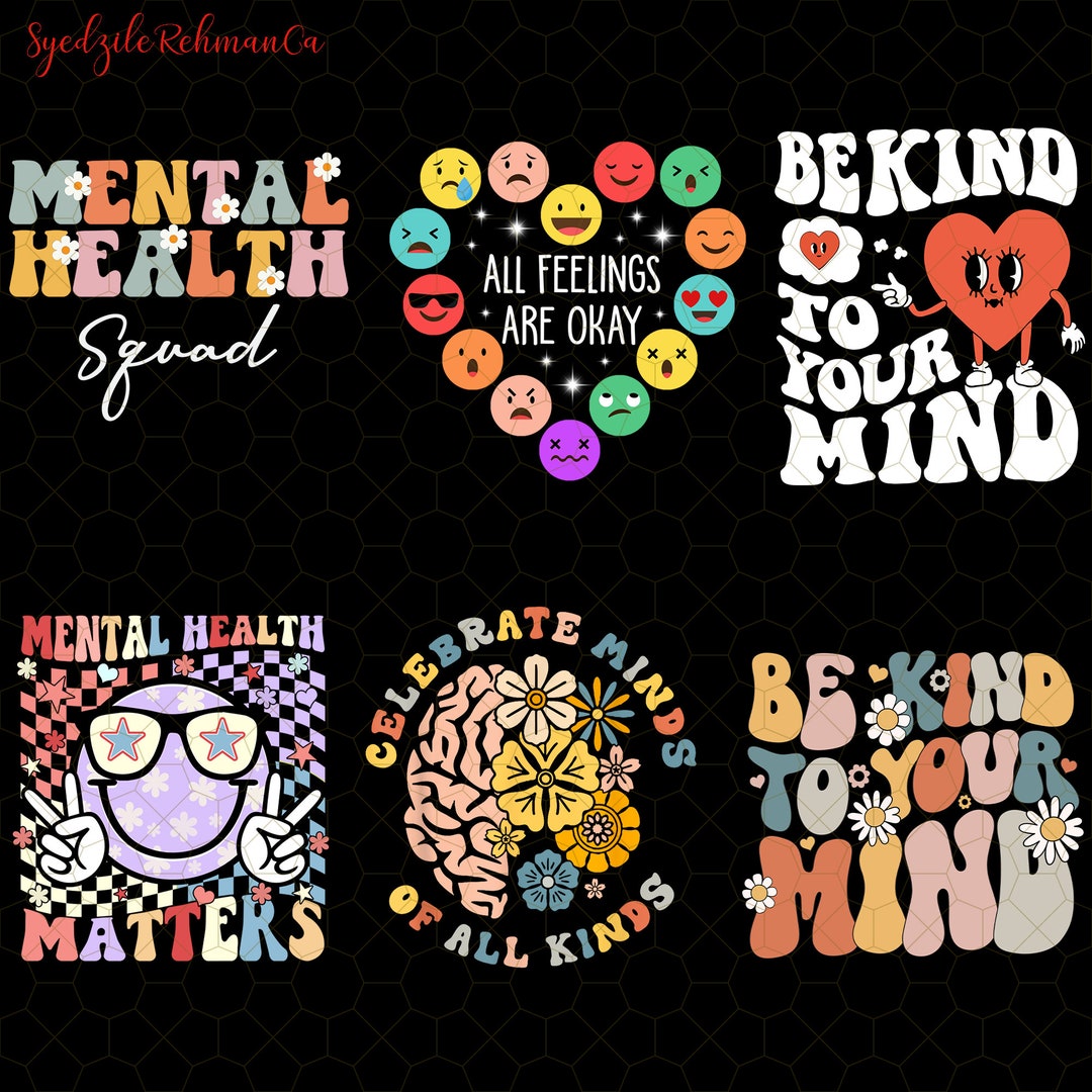 Bundle Mental Health Matters Png, Be Kind to Your Mind Png, Celebrate ...