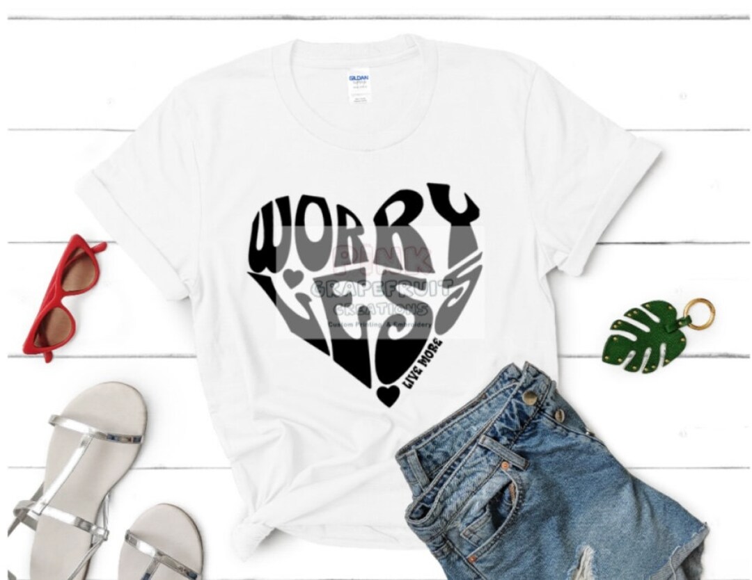 Worry Less Live More SVG, PNG and PDF Design - Etsy