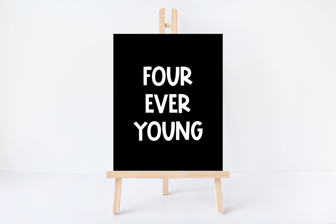Four Ever Young Birthday Sign, Black and White Party Poster (digital ...